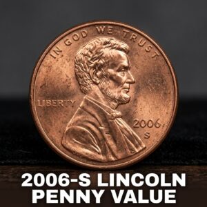 2006 S Lincoln Penny Value and Complete Guide to Rare Varieties ...